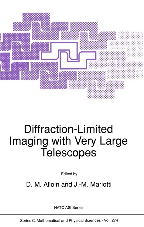 Diffraction Limited Imaging With Very Large Telescopes Nato Science Series C 274