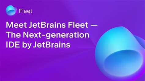 Meet Jetbrains Fleet — The Next Generation Ide By Jetbrains Youtube