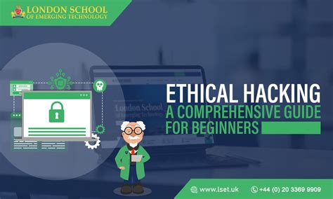 Ethical Hacking A Comprehensive Guide For Beginners London School Of Emerging Technology