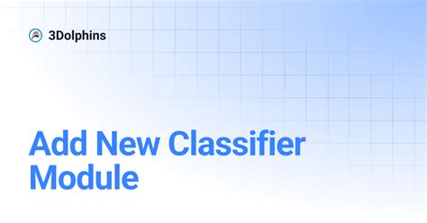 Add New Classifier Module 3dolphins
