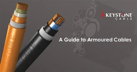 When Do We Use Armoured Cables Keystone Cable