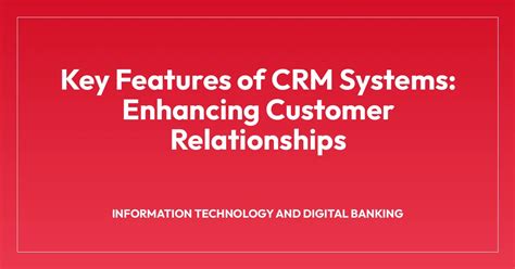 Key Features Of Crm Systems Enhancing Customer Relationships • Slm Self Learning Material For Mba
