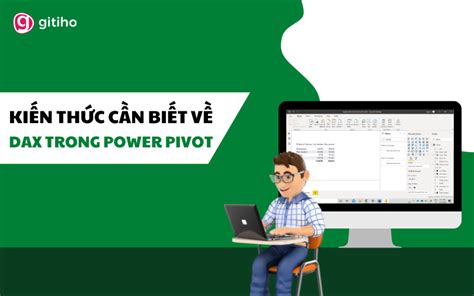 Hướng Dẫn Cách Sử Dụng Dax Trong Power Pivot Trên Excel