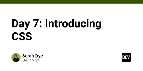 Day 7 Introducing Css Dev Community