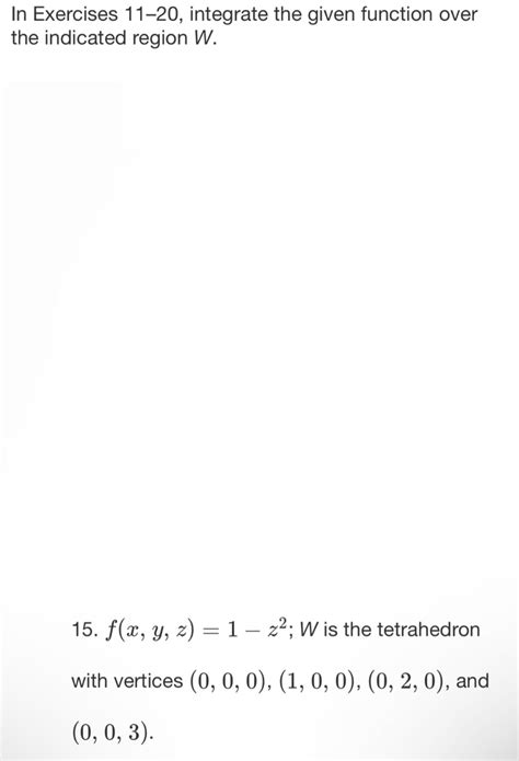 Solved Please Explain Too In Exercises 11 20 ﻿integrate The