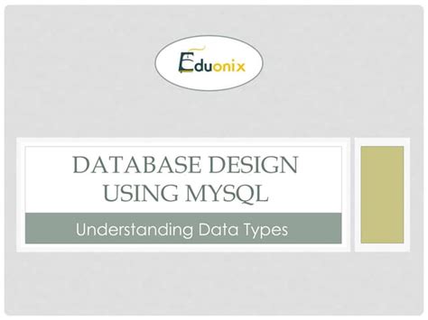 Learn Database Design With Mysql Chapter 4 Data Types Pptx