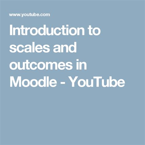 Introduction To Scales And Outcomes In Moodle Youtube Introduction Outcomes Youtube