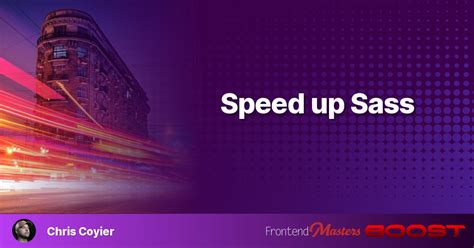 Speed Up Sass Frontend Masters Blog