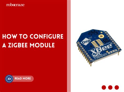 How To Configure A Zigbee Module Robocraze