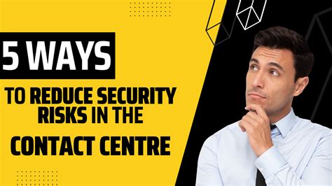5 Ways To Reduce Security Risks In The Contact Center