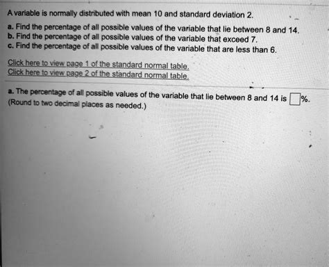 Solved A Variable Is Normally Distributed With Mean 10 And Standard Deviation 2 Find The