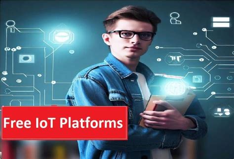 Free Iot Platforms Used For Educational Purposes 2024