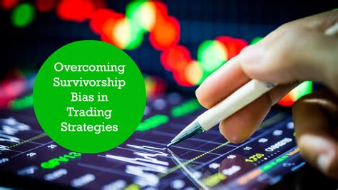 How To Overcome Survivorship Bias In Backtesting Trading Strategies