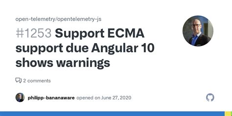 Support Ecma Support Due Angular 10 Shows Warnings · Issue 1253 · Open Telemetryopentelemetry