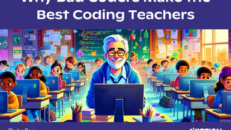 Why Bad Coders Make The Best Coding Teachers Gess Education
