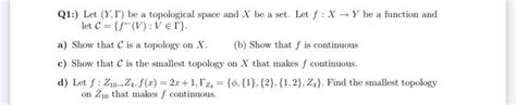 Solved Q1 Let Y Γ Be A Topological Space And X Be A Set