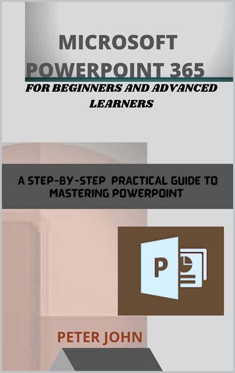 Microsoft Powerpoint 365 For Beginners And Advanced Learners A Step