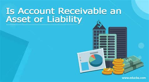 Is Account Receivable An Asset Or Liability Explanation And Examples
