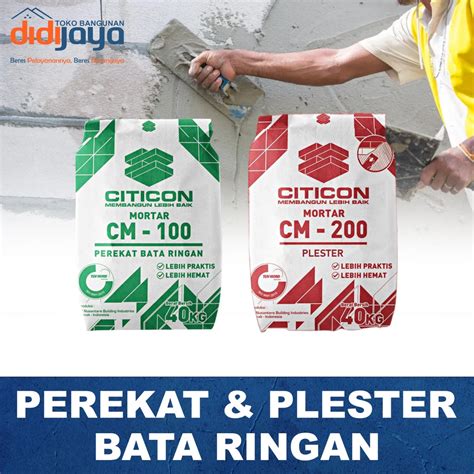 Jual Lem Hebel Bata Ringan Mortar Citicon And Plester Citicon Perekat
