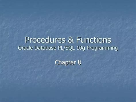 Ppt Procedures And Functions Oracle Database Plsql 10g Programming Powerpoint Presentation Id