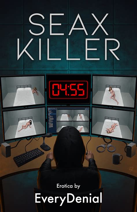 Erotica Sex Story Seax Killer Chapter Ix By Everydenial