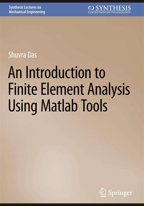 An Introduction To Finite Element Analysis Using Matlab Tools Shuvra