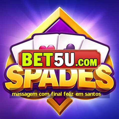 Massagem Com Final Feliz Em Santos Catolicadeanapolis