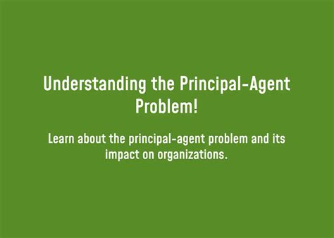 Understanding The Principal Agent Problem
