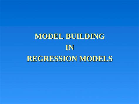 Ppt Model Building In Regression Models Dokumentips