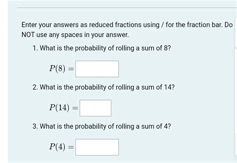 Enter Your Answers As Reduced Fractions Using For The Fraction Bar