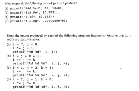 Solved What Output Do The Following Calls Of Printf Produce