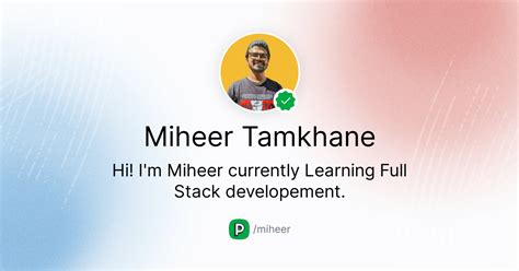 Miheer Tamkhane • Peerlist