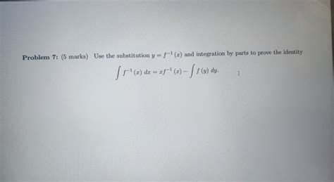 solved problem 7 5 marks use the substitution y f−1 x