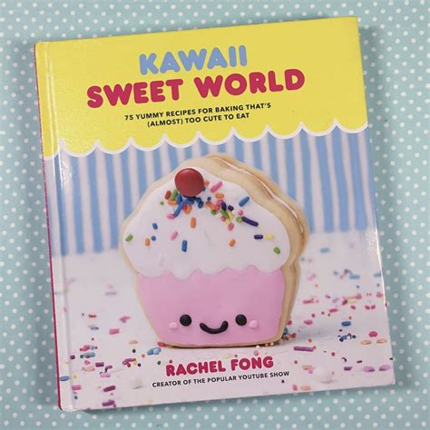 Kawaii Sweet World Cookbook Review Super Cute Kawaii