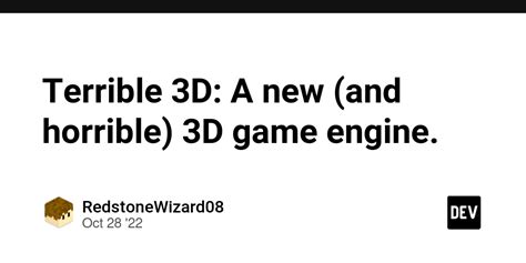 Terrible 3d A New And Horrible 3d Game Engine Dev Community