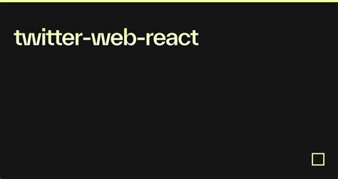 Twitter Web React Codesandbox