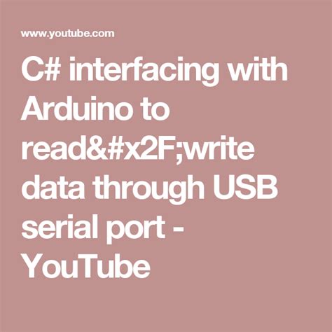 C Interfacing With Arduino To Readwrite Data Through Usb Serial Port Youtube