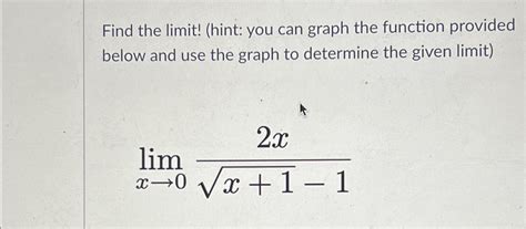 Solved Find The Limit Hint You Can Graph The Function Chegg