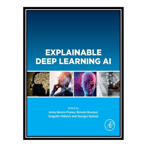 قیمت و خرید کتاب Explainable Deep Learning Ai اثر جمعی از نویسندگان