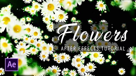 Flowers After Effect Tutorial Flowers Animation Using Trapcode