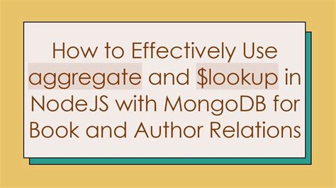 How To Effectively Use Aggregate And Lookup In Nodejs With Mongodb For