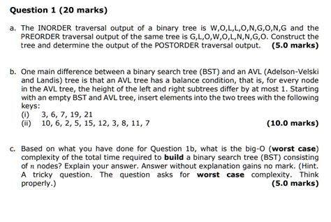 Please Help To Solve Questions 1a B And C Question 1 20 Marks The Inorder Traversal Output