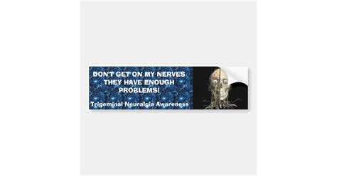 Trigeminal Neuralgia Awareness Bumper Sticker Zazzle