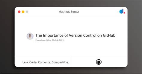 The Importance Of Version Control On Github Matheus Souza Github Dio