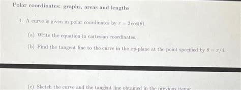 Solved Polar Coordinates Graphs Areas And Lengths 1 A
