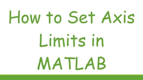 How To Set Axis Limits In Matlab Youtube How To Set Axis Limits In Matlab Youtube