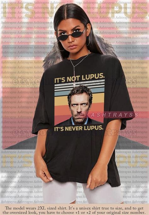 Dr Gregory House Its Not Lupus Its Never Lupus Style Retro Style Tee