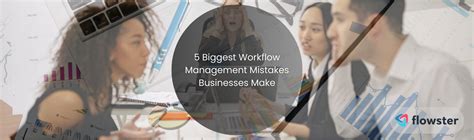 5 Workflow Management Mistakes And How To Quickly Fix Them