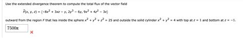 Solved Use The Extended Divergence Theorem To Compute The