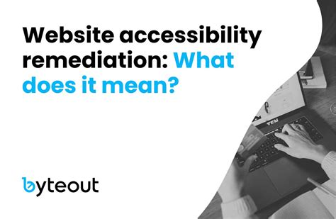 Website Accessibility Remediation What Does It Mean